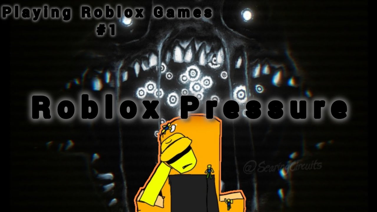 The Roblox Pressure Experience | Playing Roblox Games #1: Pressure ...