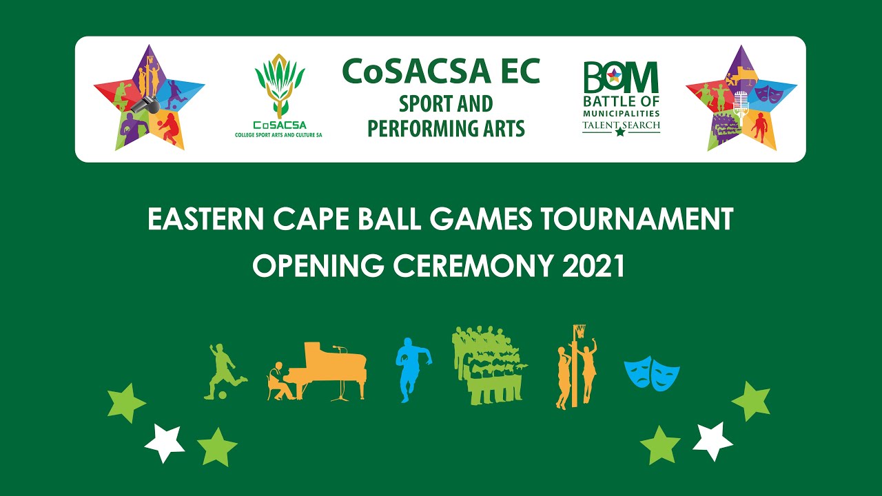 CoSACSA and BOM Ball Games Eastern Cape 2021 Opening Ceremony - YouTube