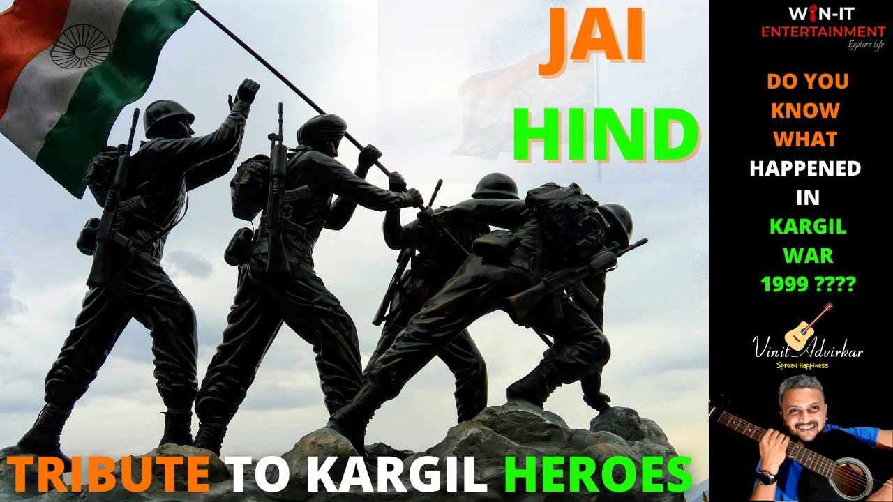 TRIBUTE TO KARGIL HEROES | THE REAL KARGIL STORY 1999 | MUSICAL WAY ...