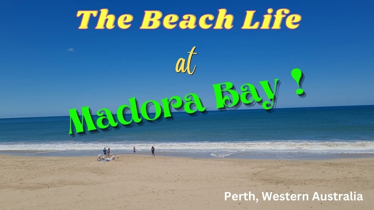 Perth, Western Australia – Does MADORA BAY offer the PERFECT BEACH ...