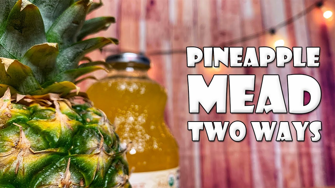 How to Make Pineapple Mead (Two Ways) - YouTube