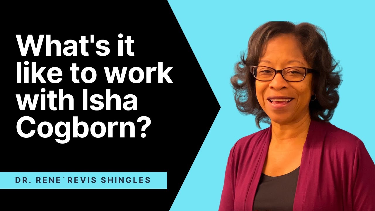 Dr. Rene Revis Shingles Talks About Working with Isha Cogborn - YouTube