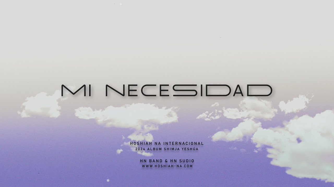 MI NECESIDAD - Video con Letra | Hoshiah Na Band - YouTube