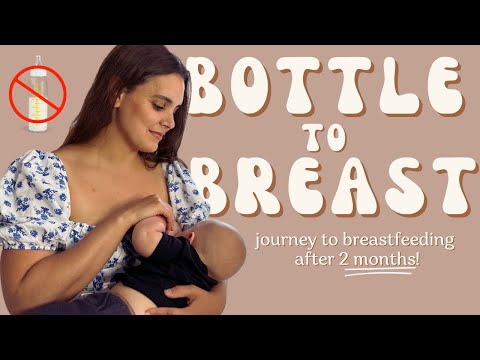 BOTTLE TO BREASTFEEDING Transition After 2 months | Our Journey