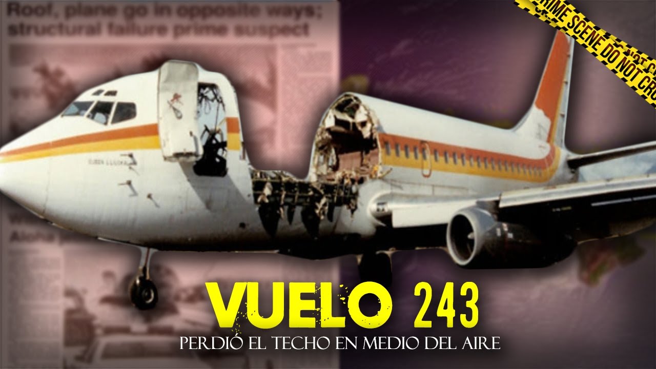 ¡Sin TECHO a 24,000 pies de ALTURA! | El Caso del Vuelo 243 de Aloha ...