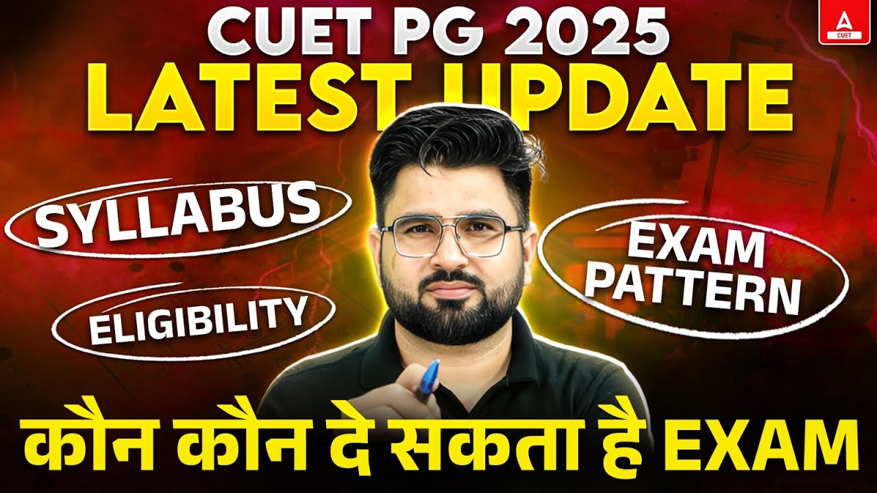CUET PG 2025 Latest Syllabus, Exam Pattern and Eligibility Criteria 📚 ...