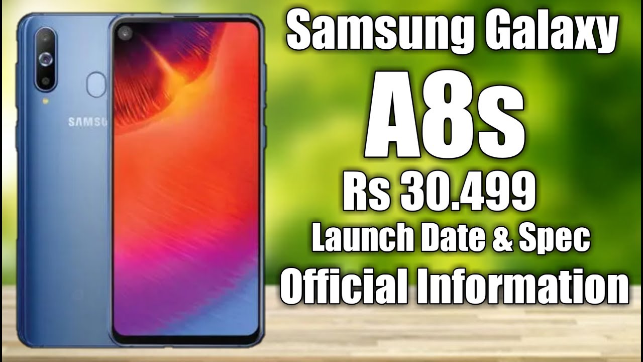 Samsung Galaxy A8s First Look Release Date, Price, Specifications Full ...