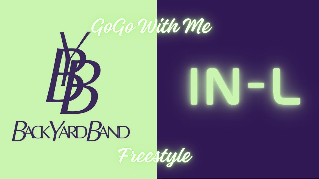 Backyard Band - GoGo With Me (Freestyle) by IN-L - YouTube Music