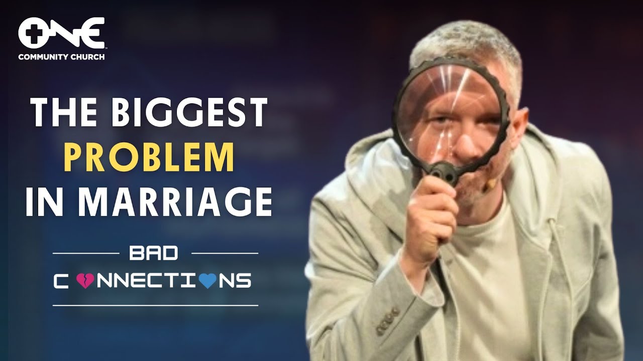 The Biggest Problem in Marriage | A Message From Pastor Matt Anderson ...