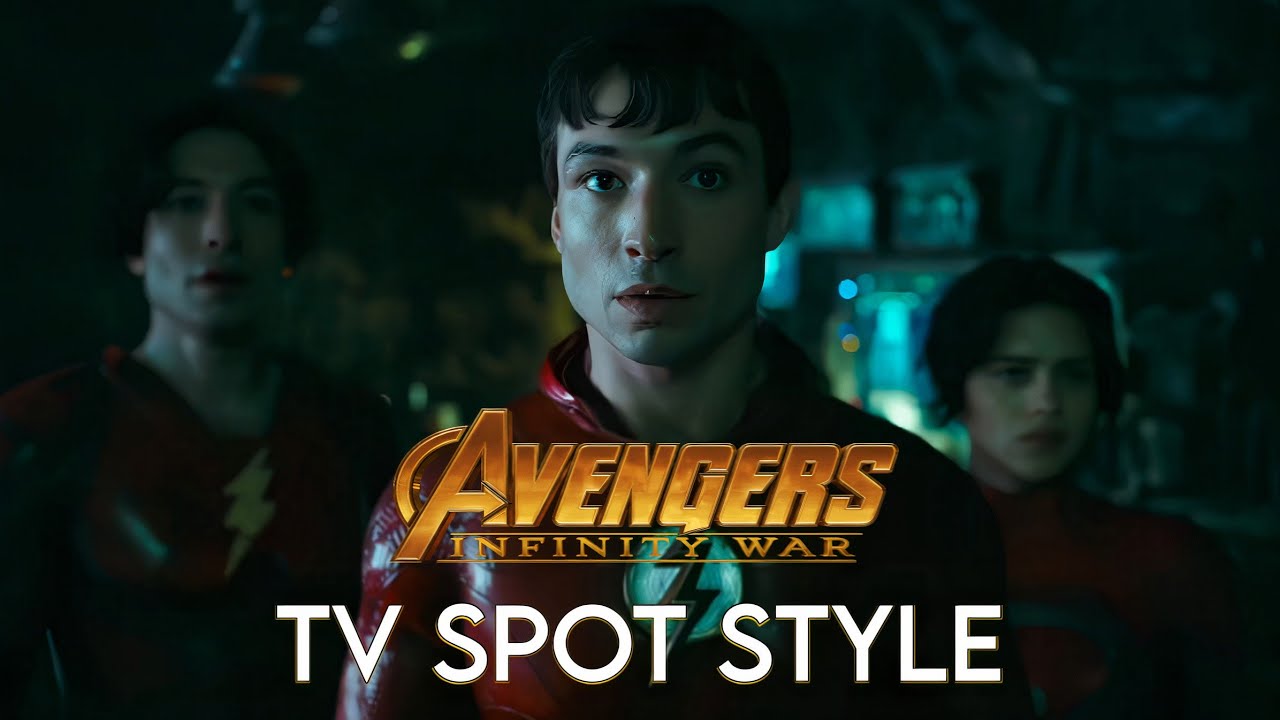 THE FLASH | AVENGERS: INFINITY WAR TV SPOT STYLE - YouTube