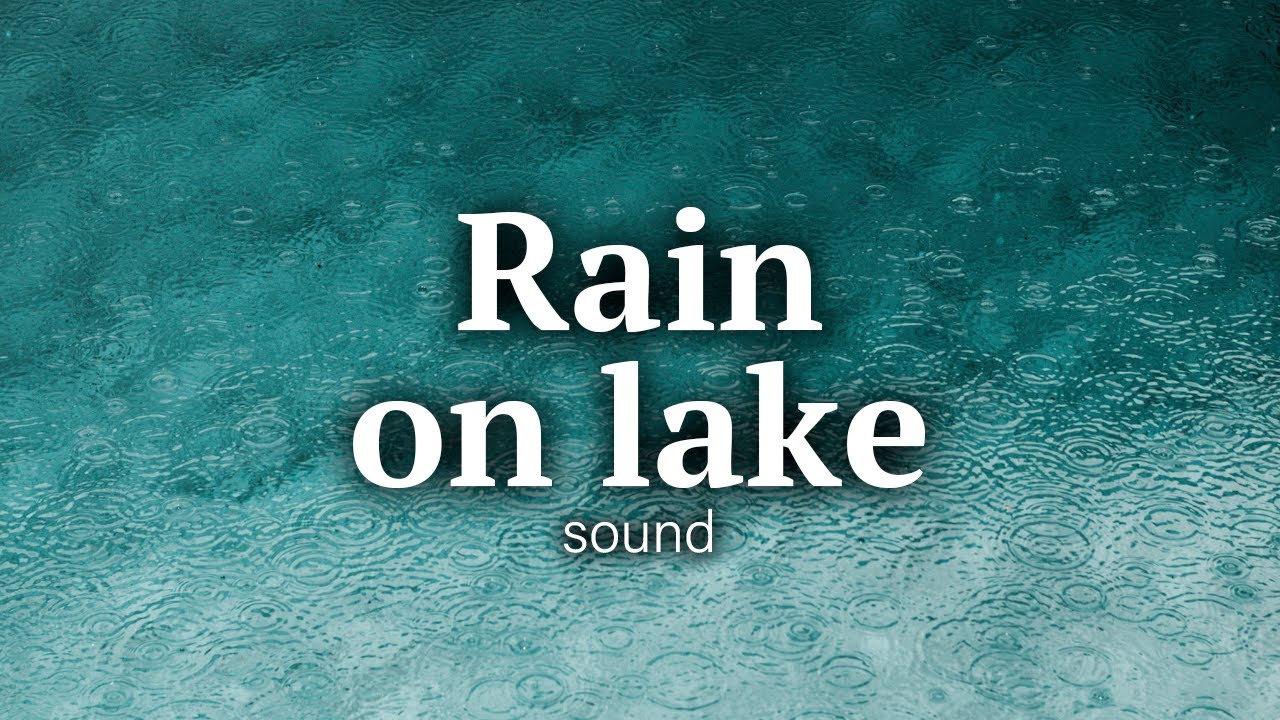 Rain On Lake | Rain Sounds for Relaxing, Sleep or Study | 3Hours - YouTube