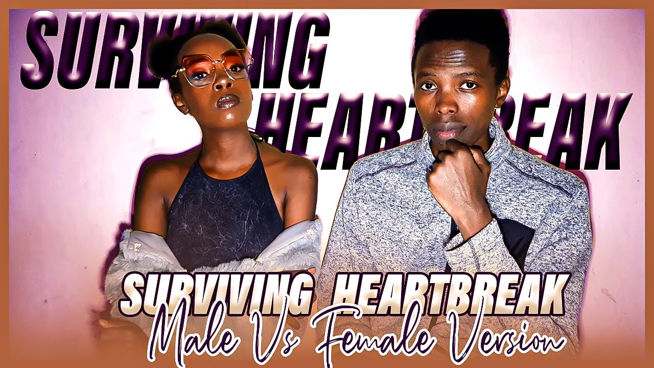 Surviving Heartbreak Male Vs Female Version || Do men and women react ...