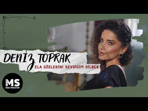 Deniz Toprak - Ela Gözlerini Sevdiğim Dilber (Official Audio)