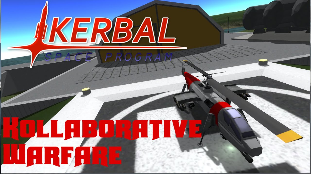 Kollaborative Warfare #8, Helicopter Strike, Kerbal Space Program - YouTube