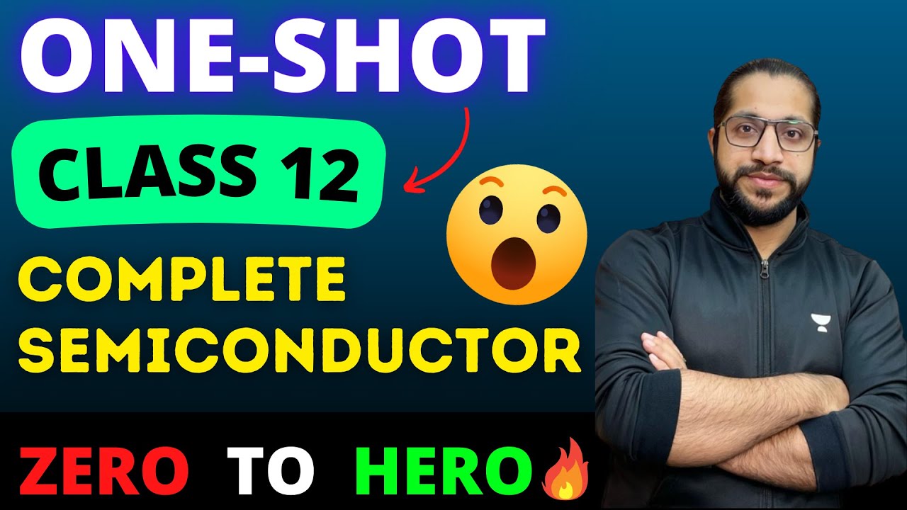 Semiconductor | Complete Chapter in One Shot | Class 12 Physics | Vinod ...
