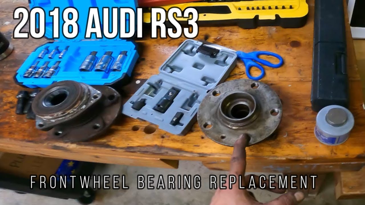 2018 Audi RS3 Front Wheel Bearing Replacement DIY (How To) - YouTube