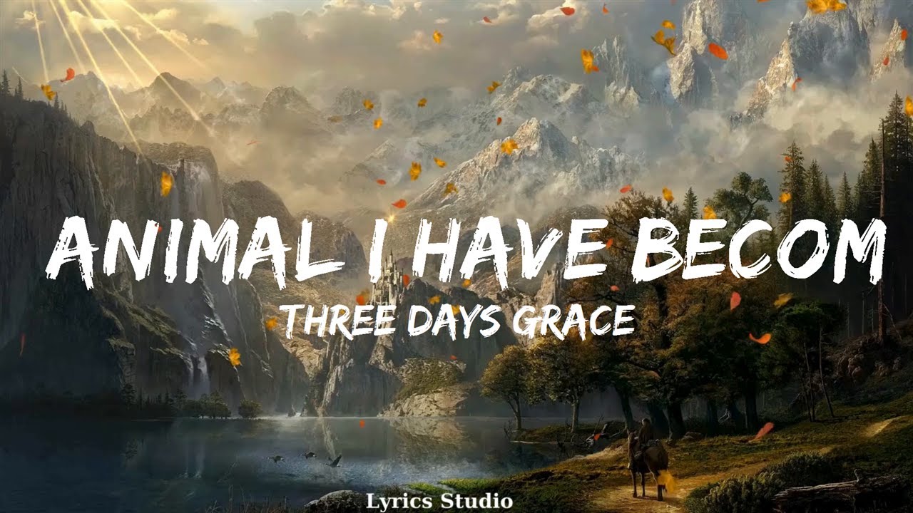 Three Days Grace - Animal I Have Become (Lyrics) || Music Bailey - YouTube