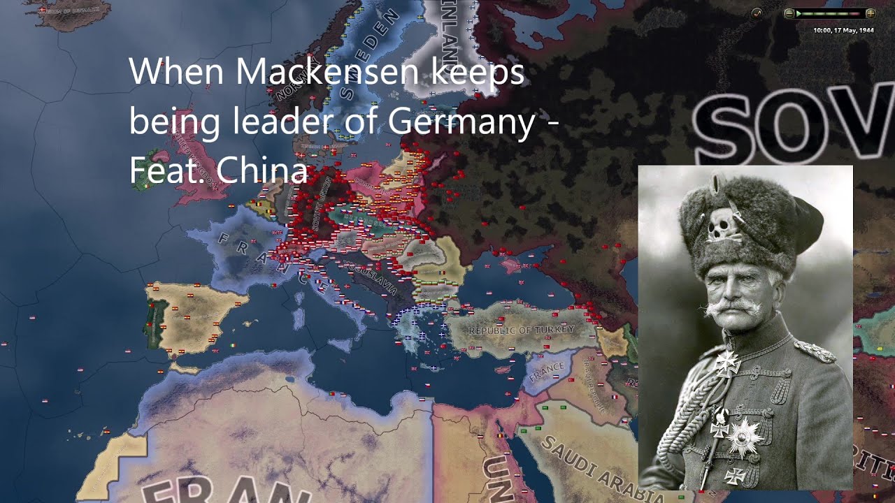 When Mackensen keeps being leader of Germany - Feat. China - Hoi4 ...