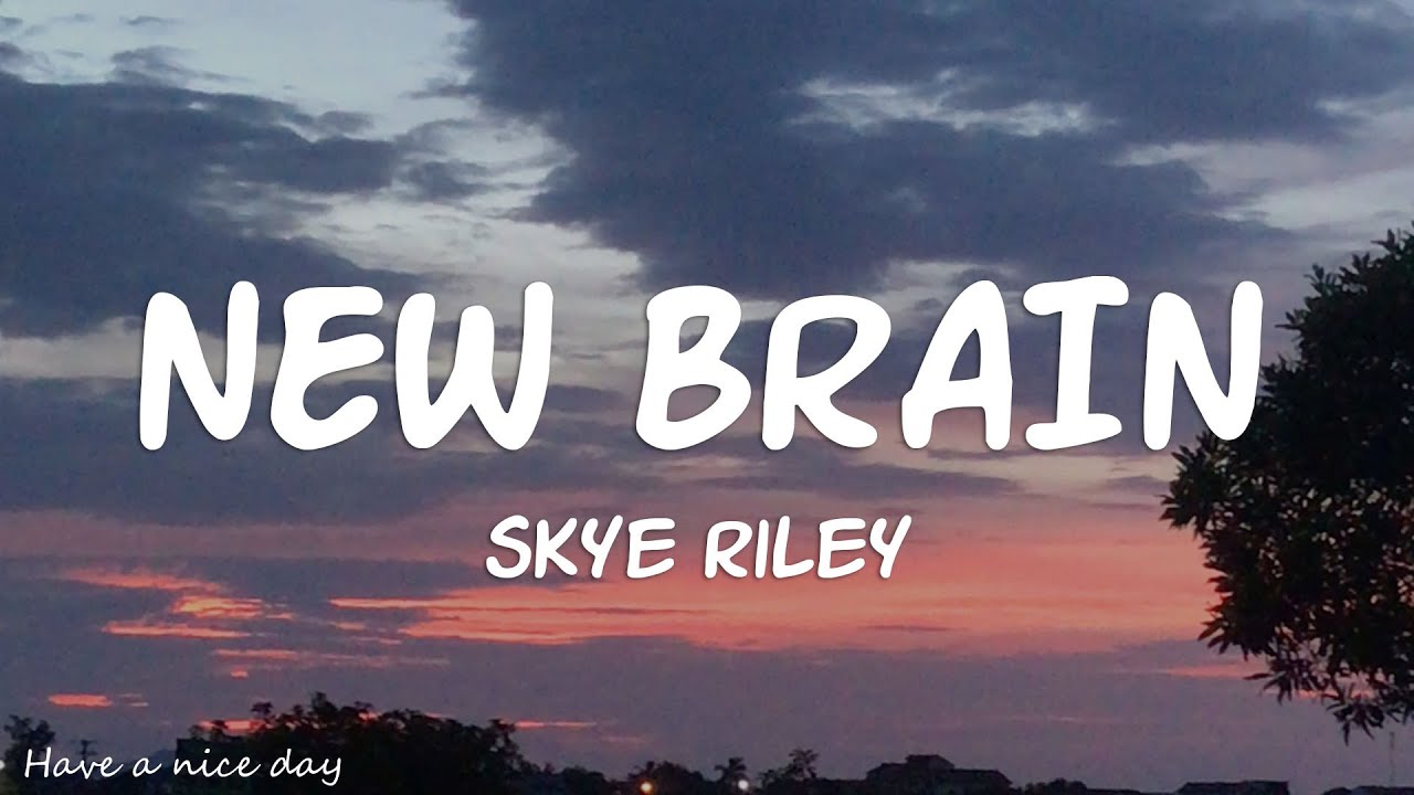 Skye Riley - New Brain (Lyrics) - YouTube