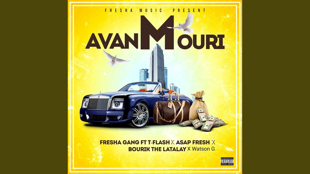 Avanm Mouri (feat. T-Flash, Watson-G, Bourik The Latalay & Asap Fresh ...