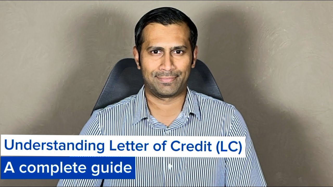 Understanding Letter of Credit (LC) | A Complete Guide - YouTube