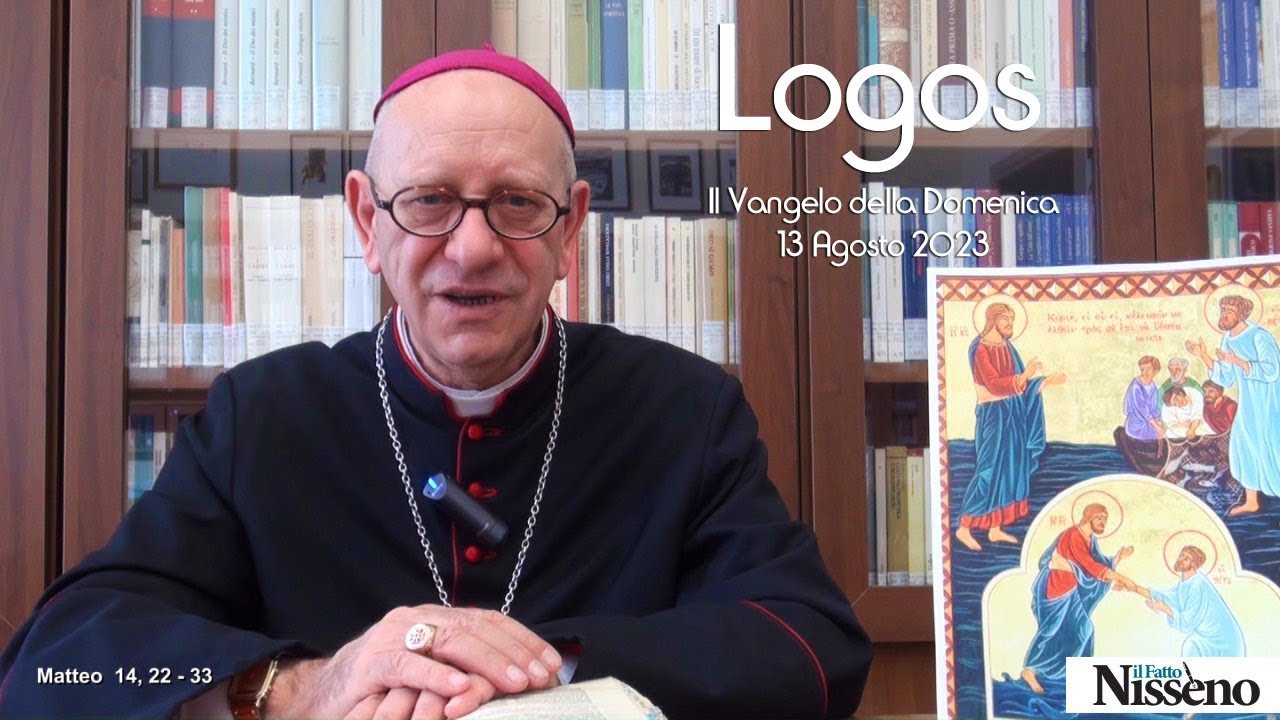 LOGOS il Vangelo della Domenica 13 Agosto 2023 - YouTube