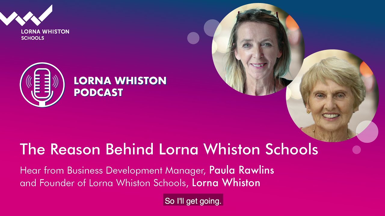 EP12: The reason behind Lorna Whiston Schools - Lorna Whiston Schools ...
