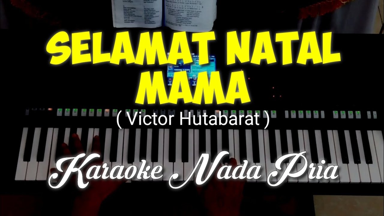 SELAMAT NATAL MAMA ll Victor Hutabarat ll Karaoke Nada Pria # ...