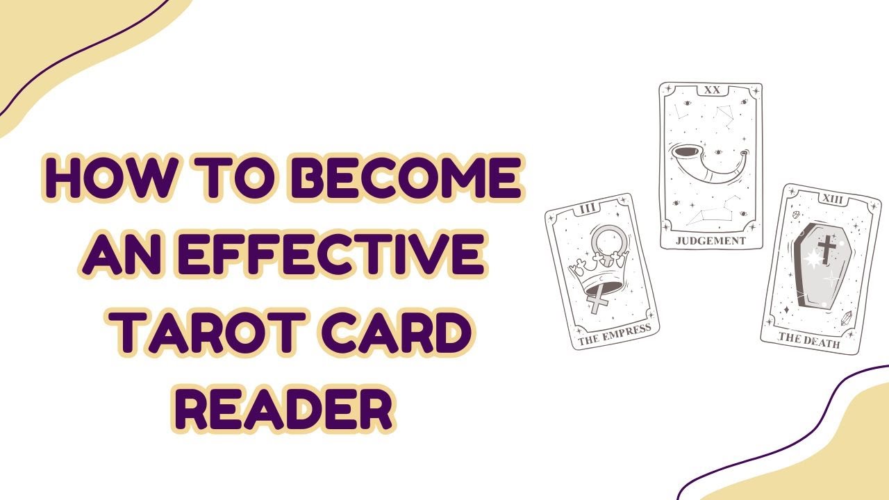 How to become an effective tarot card reader - YouTube