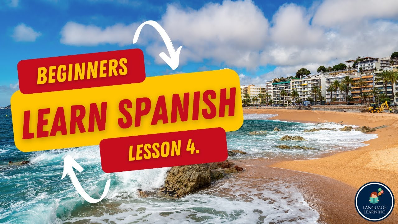 🟢 EASY SPANISH | Spanish Lesson 4 | Learn Spanish for Beginners | Basic ...