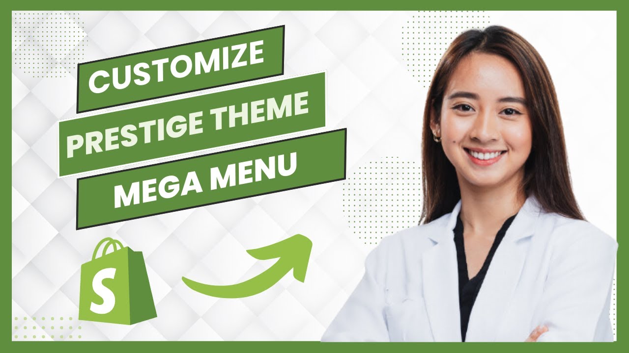 Shopify Prestige Theme Mega Menu Customization Tutorial (Full Guide ...