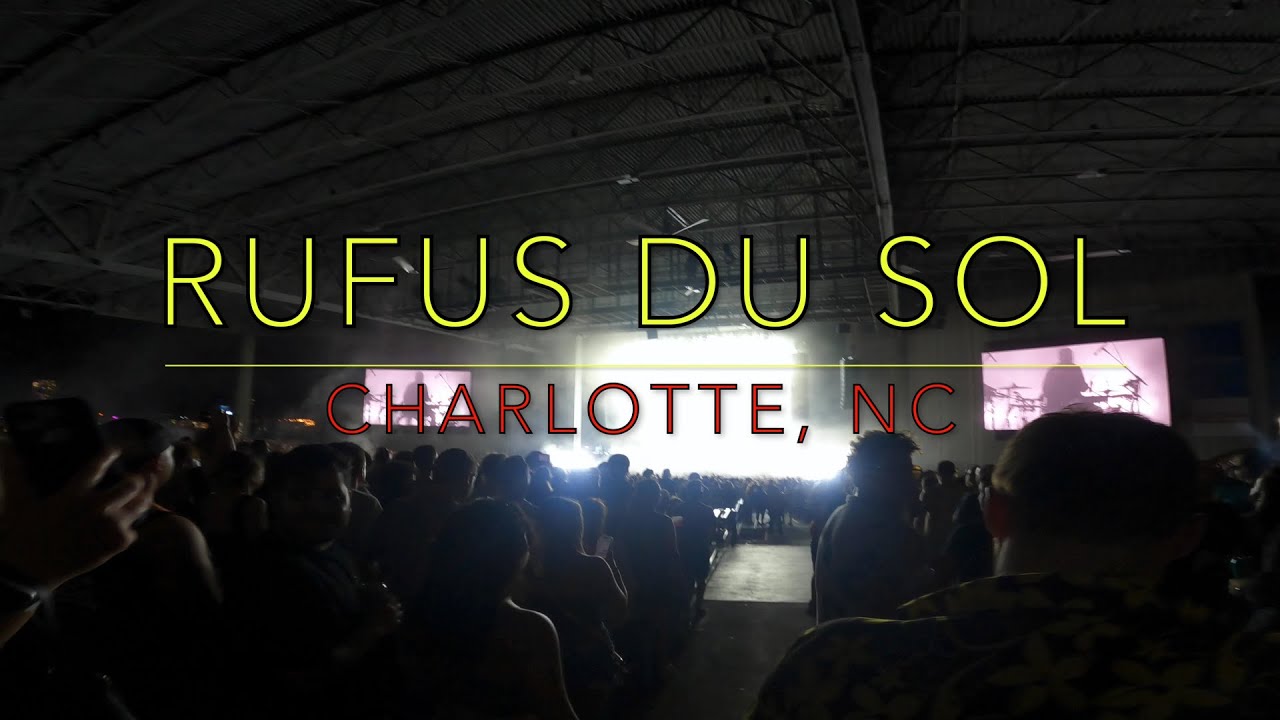 Rufus Du Sol - [LIVE in Charlotte, NC] - YouTube
