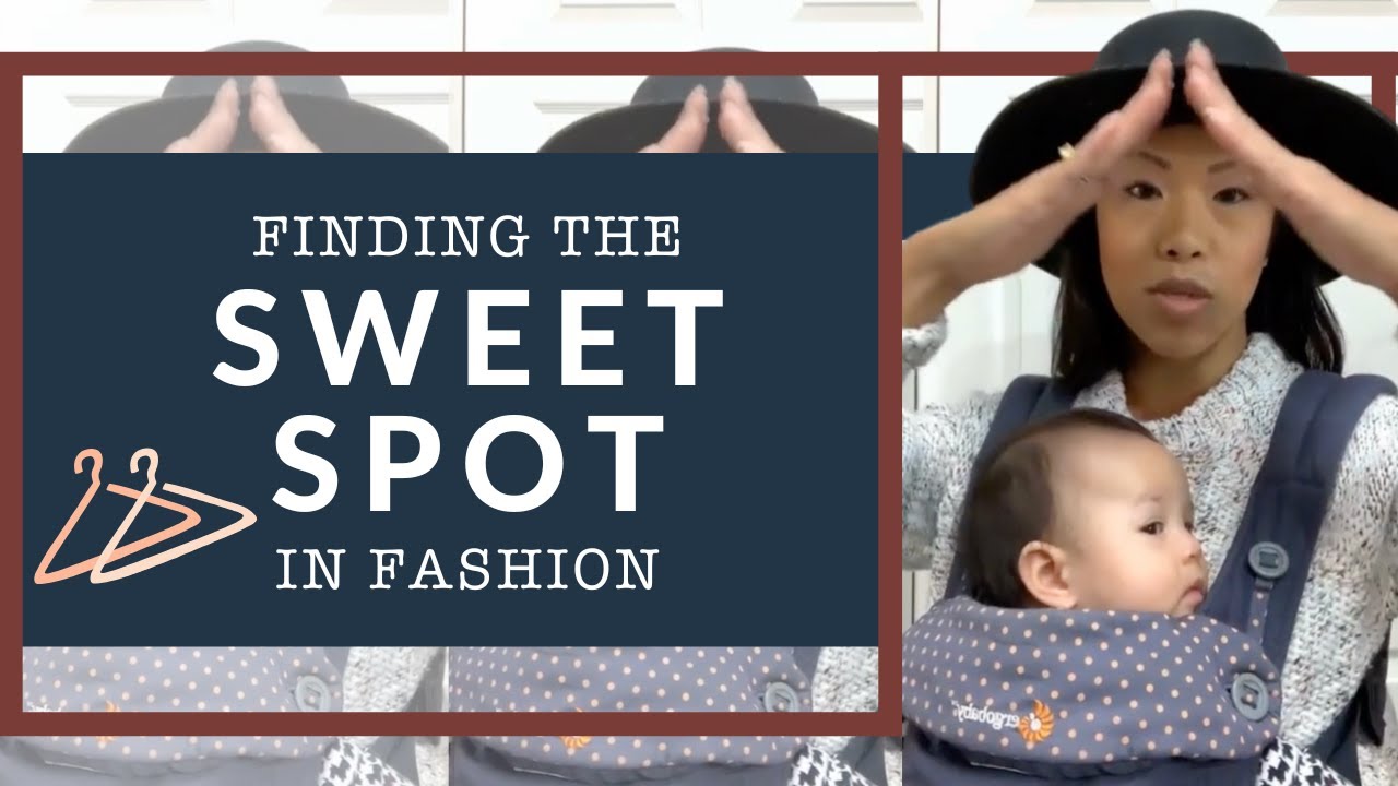 Finding the Sweet Spot in Fashion | FASHION ADVICE | STYLE TIPS ...