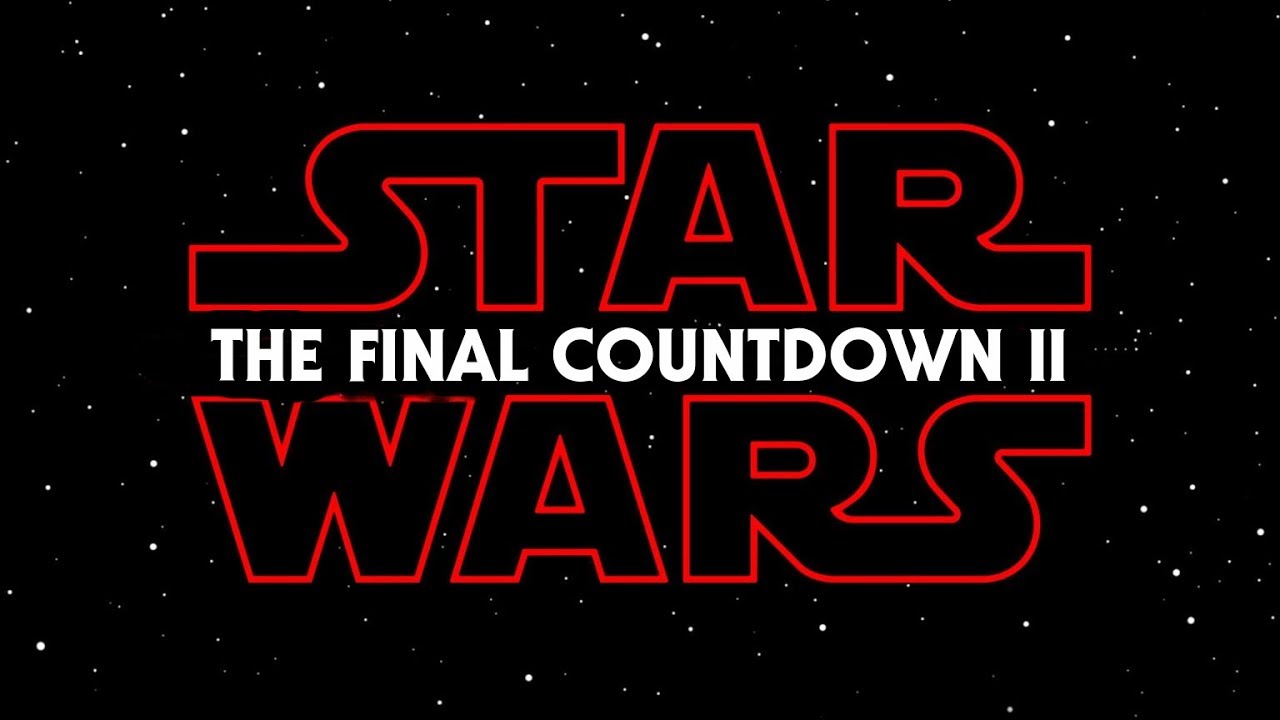 Star Wars The Final Countdown 2 - YouTube