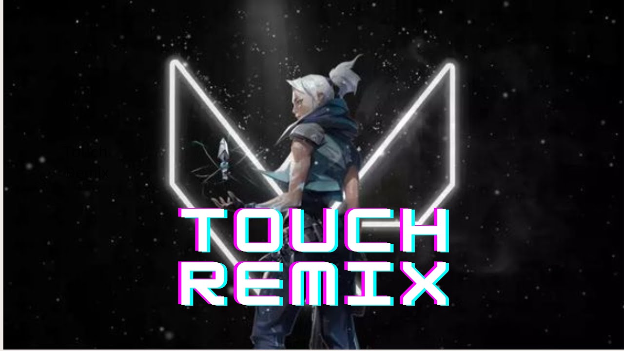 Touch Remix | Valorant Montage - YouTube