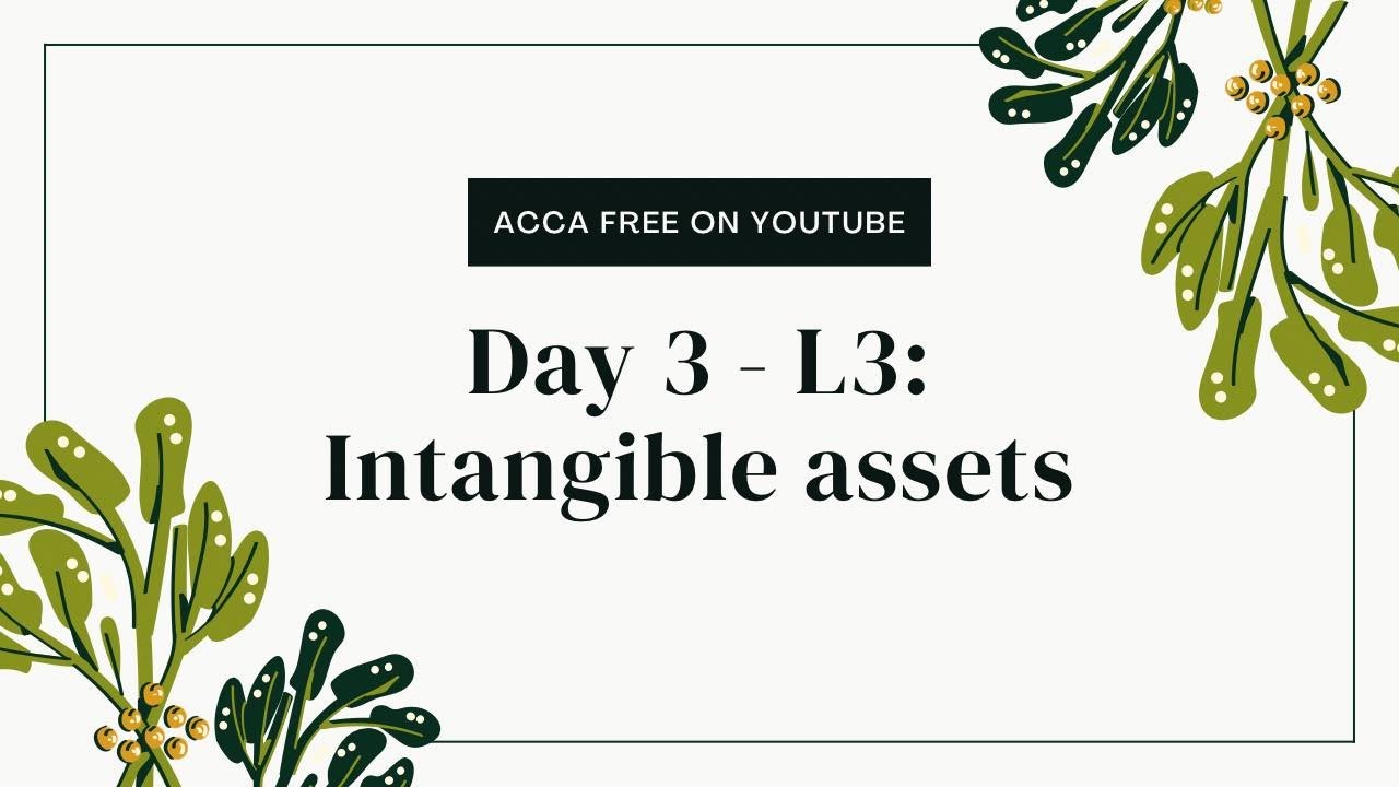 Day 3 - L3: Intangible assets (Tài sản vô hình) - YouTube