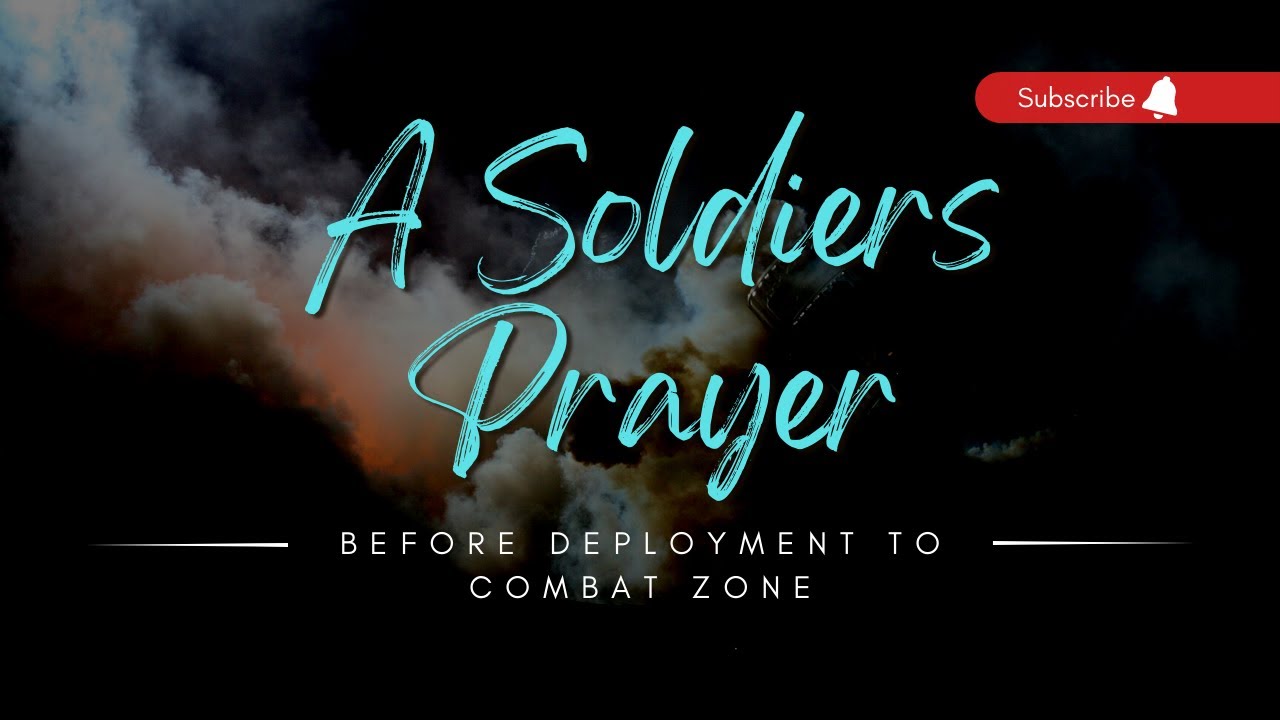 A Soldier's Prayer Before Deployment to Combat Zone - YouTube