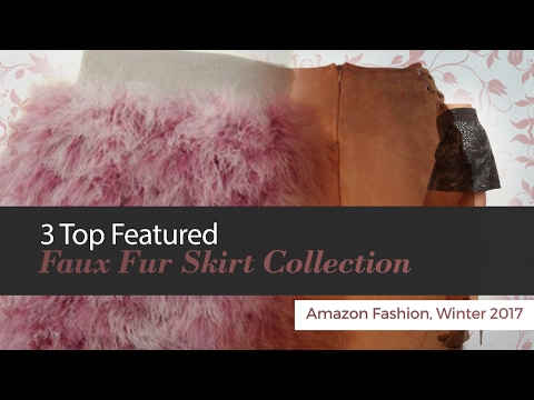 3 Top Featured Faux Fur Skirt Collection Amazon Fashion, Winter 2017