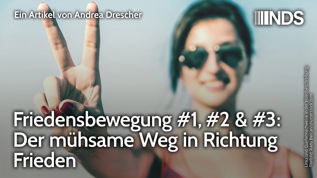 Friedensbewegung #1, #2 & #3: Der mühsame Weg in Richtung Frieden ...