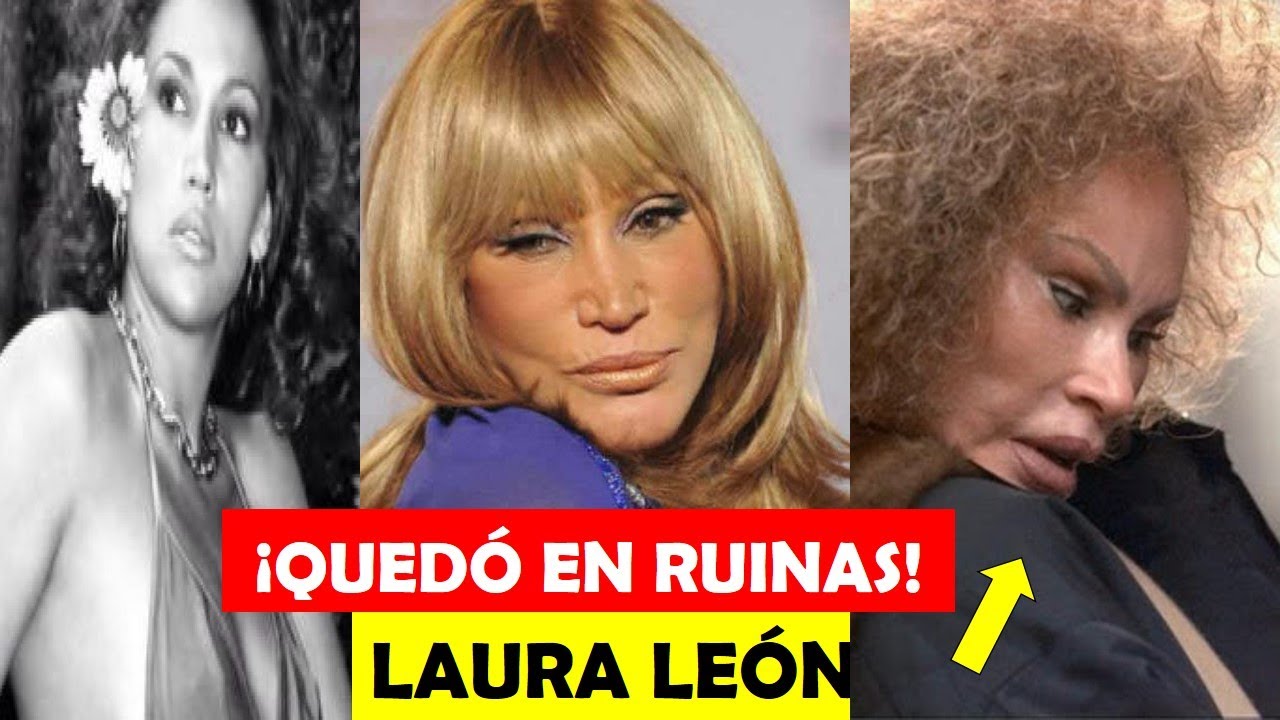 La Triste Historia de Laura León | Del Éxito a la Ruina - YouTube