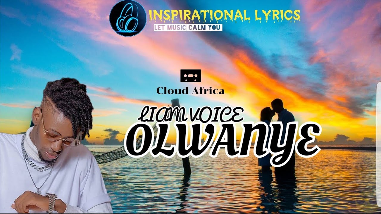 OLWANYE - LIAM VOICE (official lyrics video) - YouTube