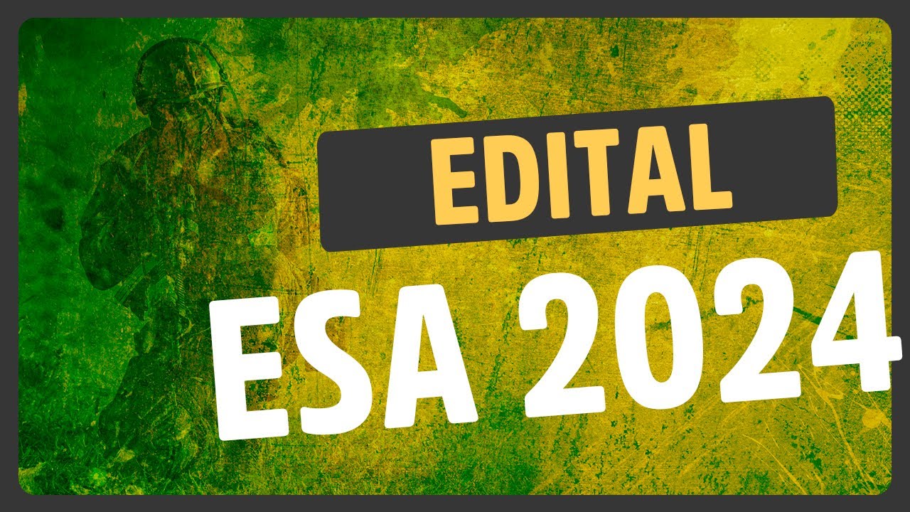 ESA 2024 - Edital - conteúdo comentado #esa - YouTube