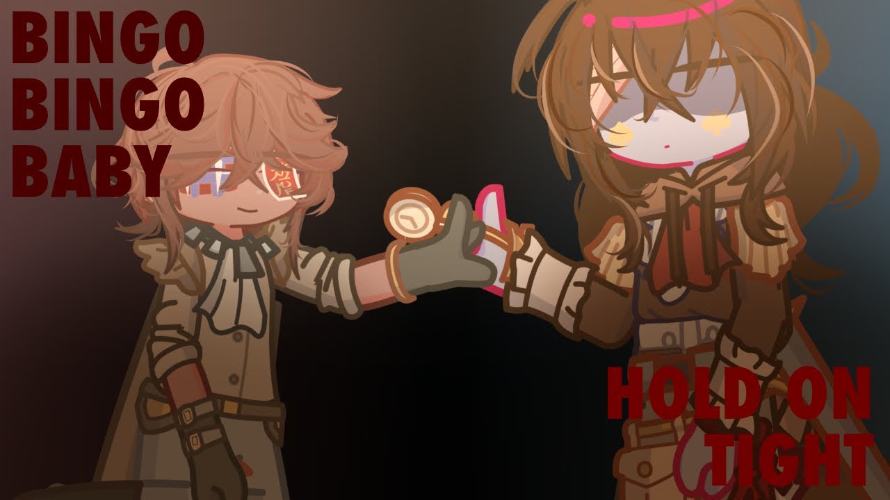 Bingo Bingo Baby x Hold On | sloppy tweening | BNA & NF angst | — v1nny ...