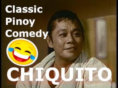 CHIQUITO best pinoy comedy scene - YouTube