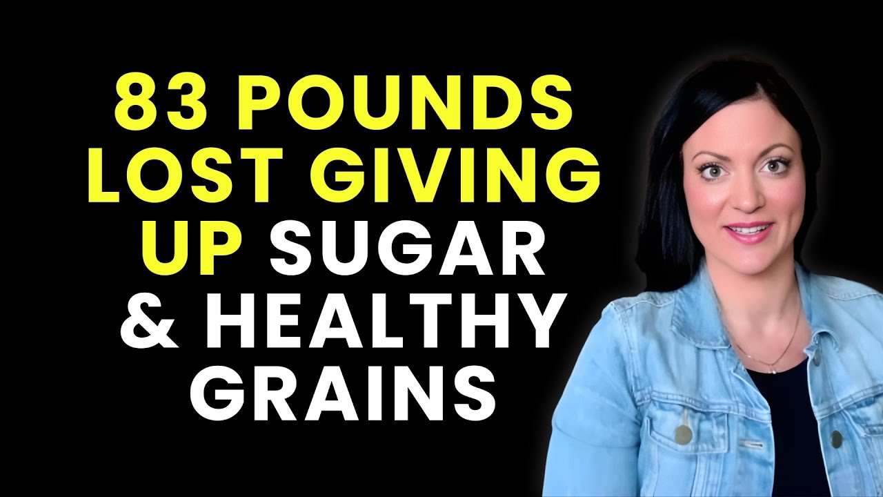 83 Pounds Lost Giving up Sugar and Healthy Grains - YouTube