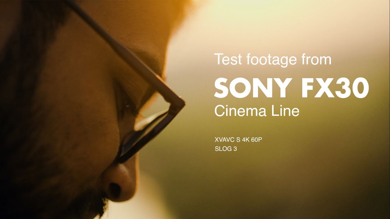 Sony FX30 | Test Footage | First Impression | OMM Pictures - YouTube
