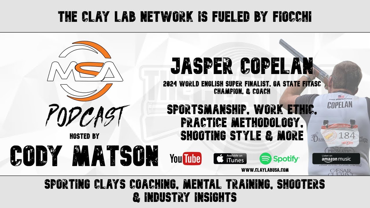 Jasper Copelan - Sportsmanship in Sporting Clays, Practice Methodology, & More - MSA Podcast ...