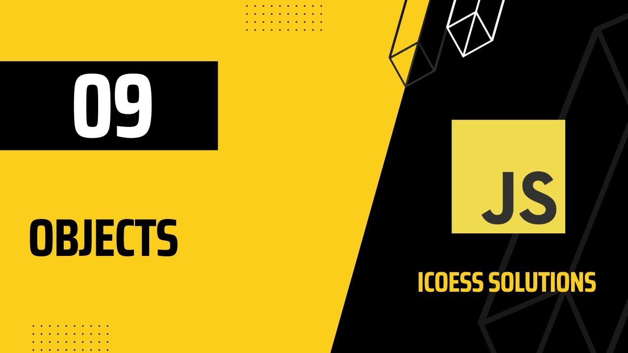 09 Objects in JavaScript | Icoess Solutions - YouTube
