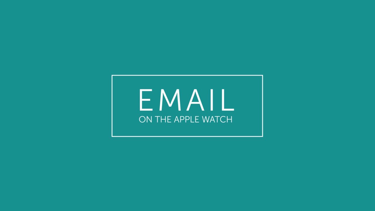 Email On Apple Watch YouTube email-on-apple-watch-youtube