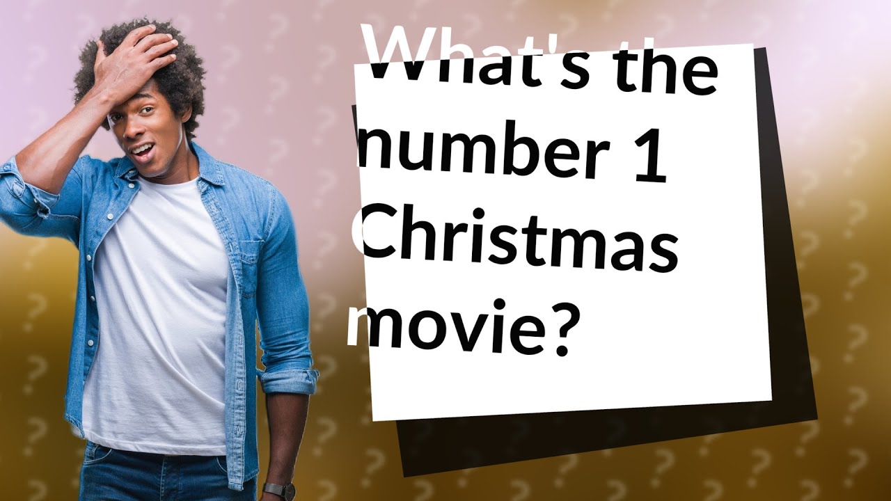 What s The Number 1 Christmas Movie YouTube what-s-the-number-1-christmas-movie-youtube